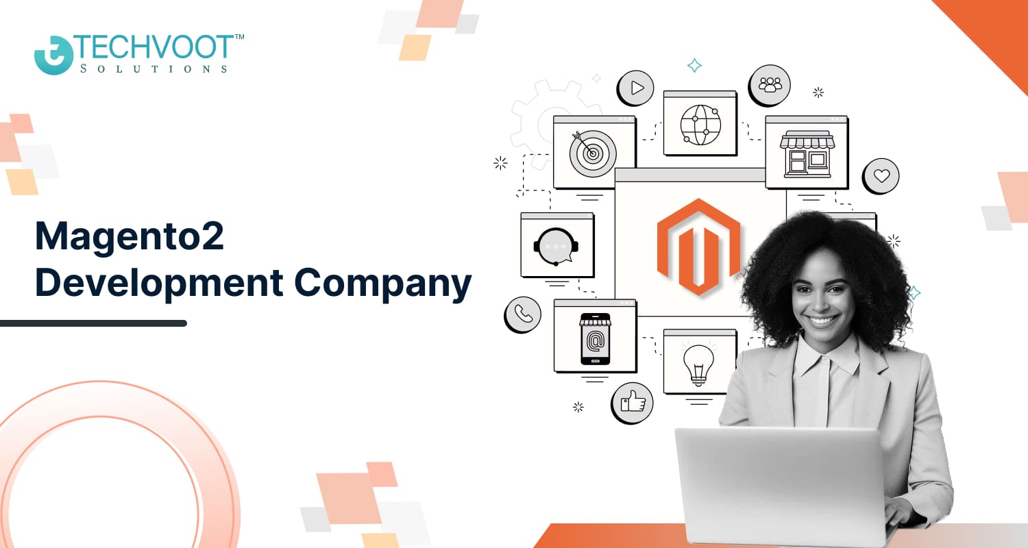 Magento2 Development Company | Magento2 Development Service India | Techvoot Solutions