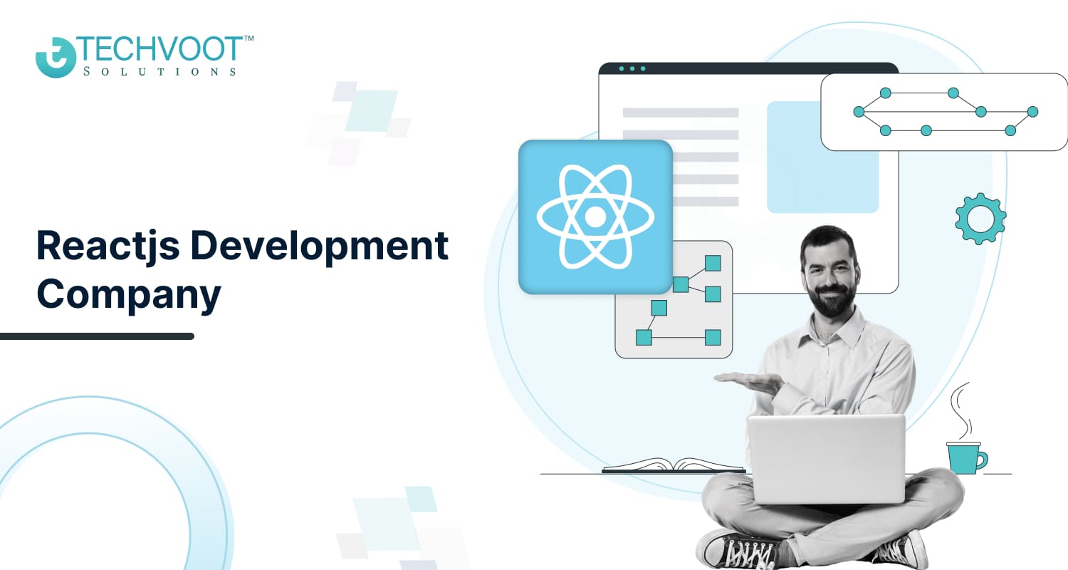 Reactjs Development Top Reactjs Development Company India Techvoot Solutions