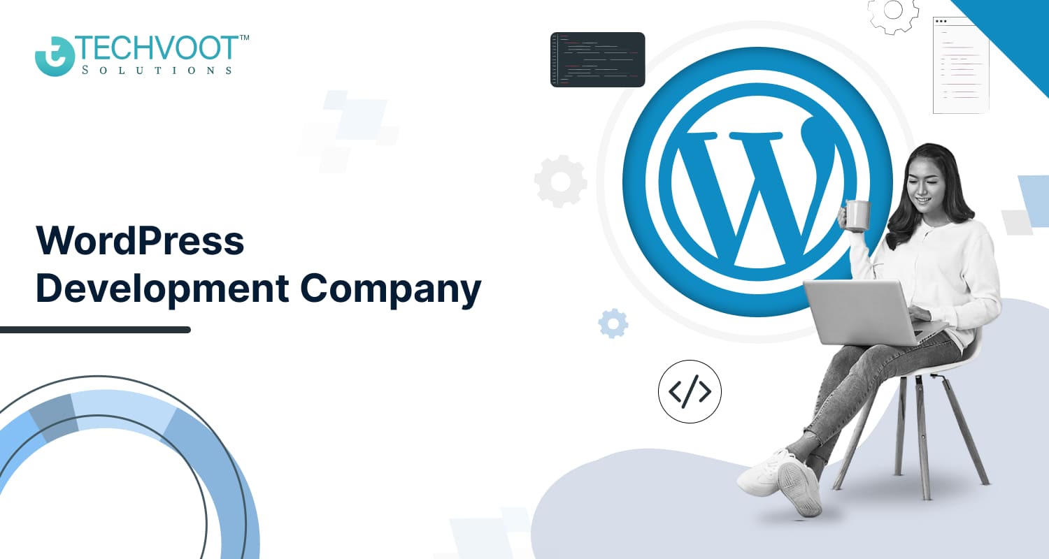 WordPress Development Company | WordPress Web Development Services India | Techvoot Solutions