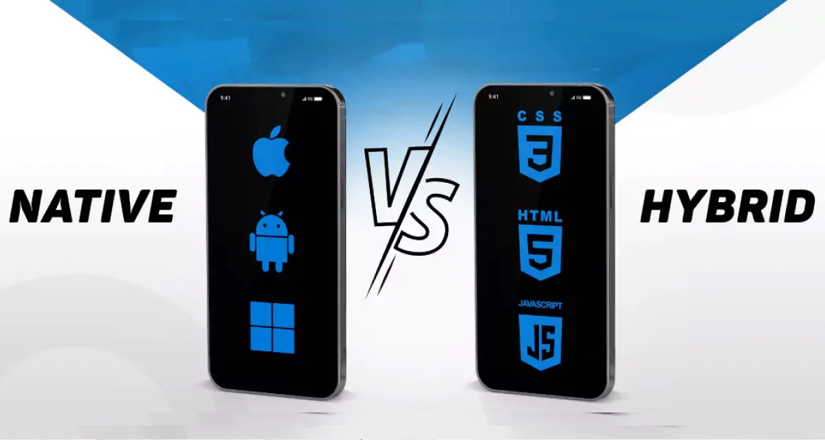 Native Vs Hybrid: The Best To Choose!