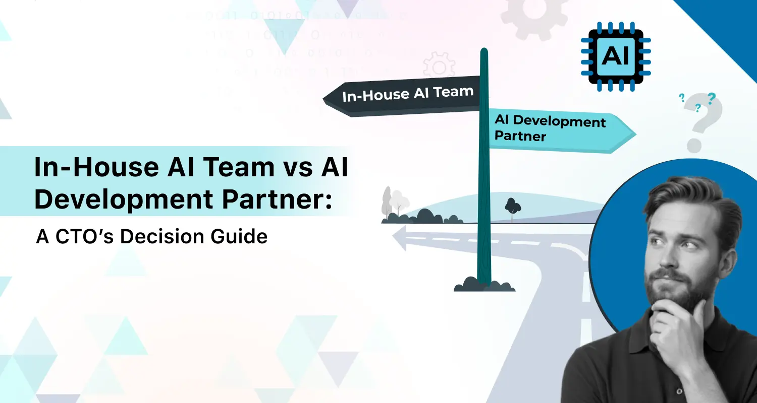 In-House AI Team vs AI Development Partner | CTO Decision Guide