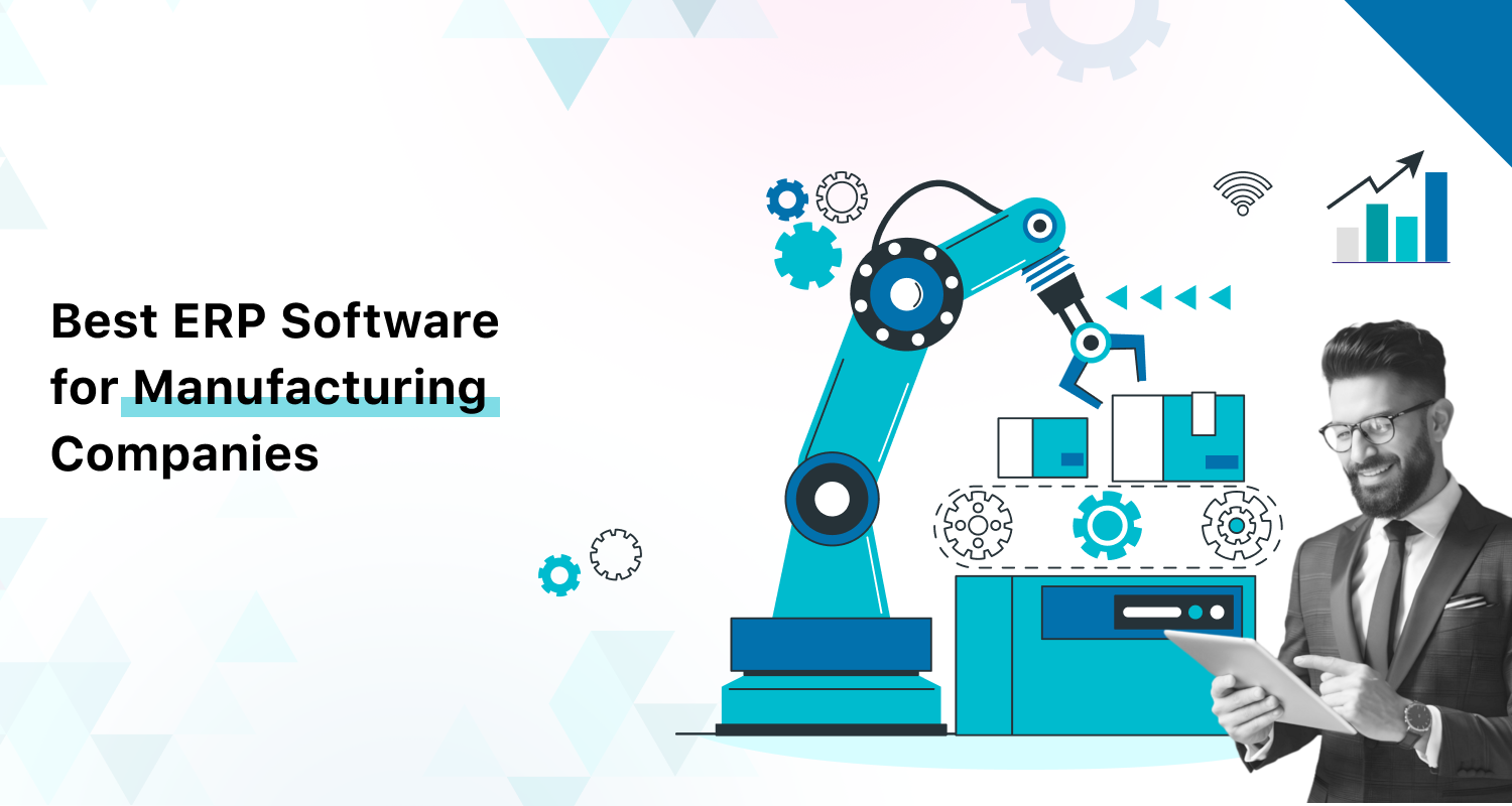 Best ERP Software for Manufacturing Companies (2025)