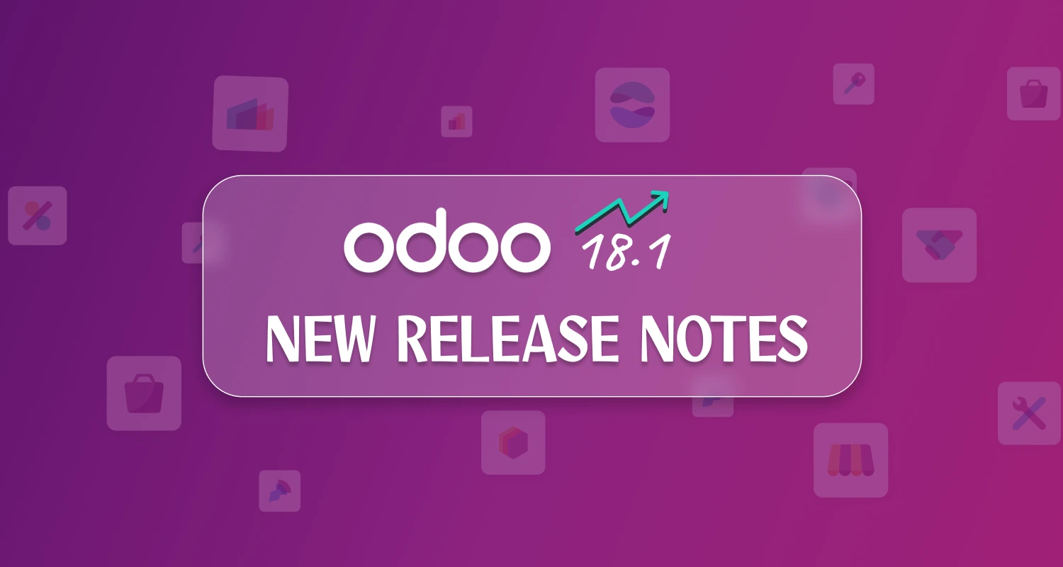Odoo 18.1 Release Notes and Key Features