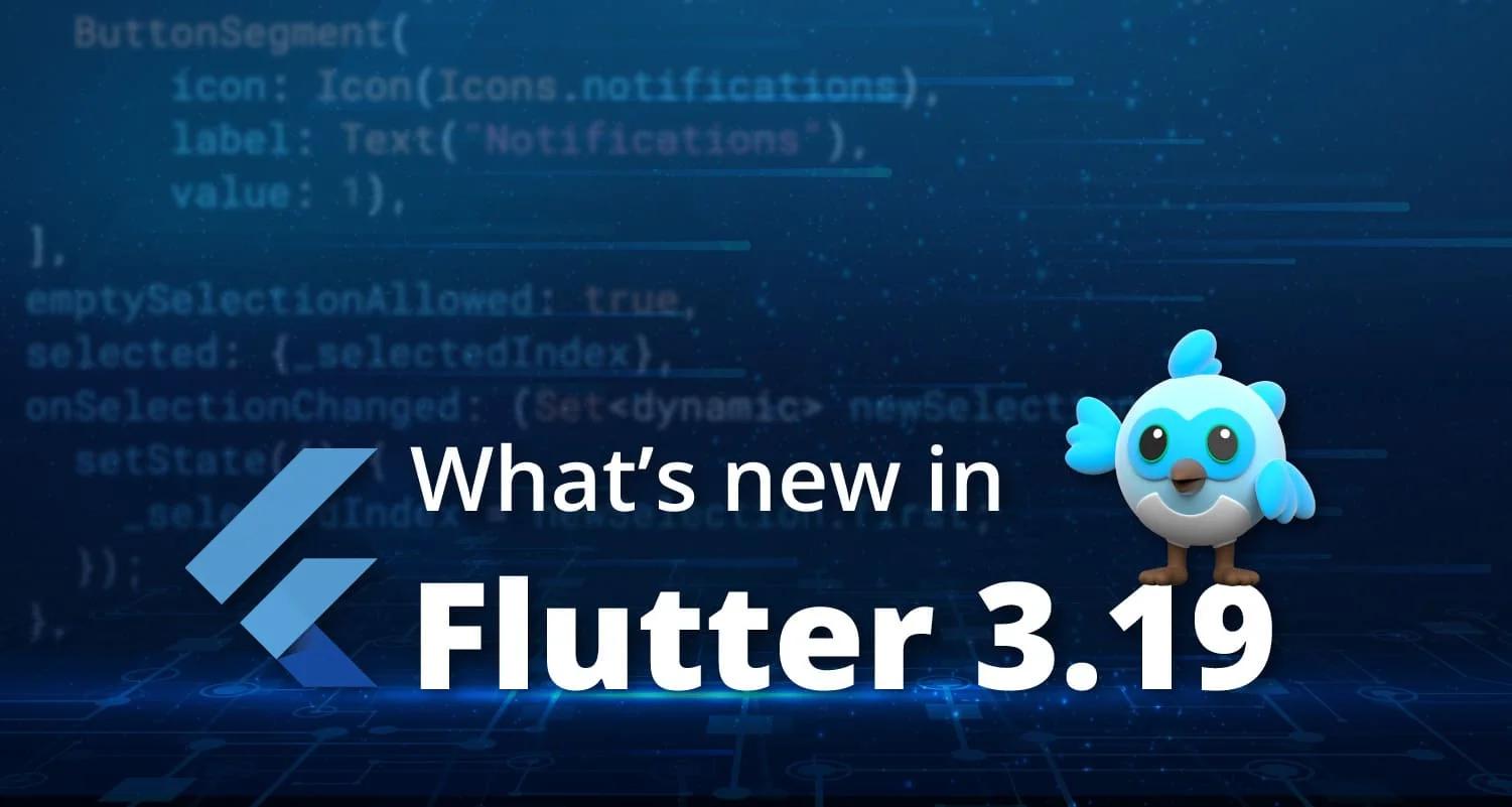 What’s New In Flutter 3.19