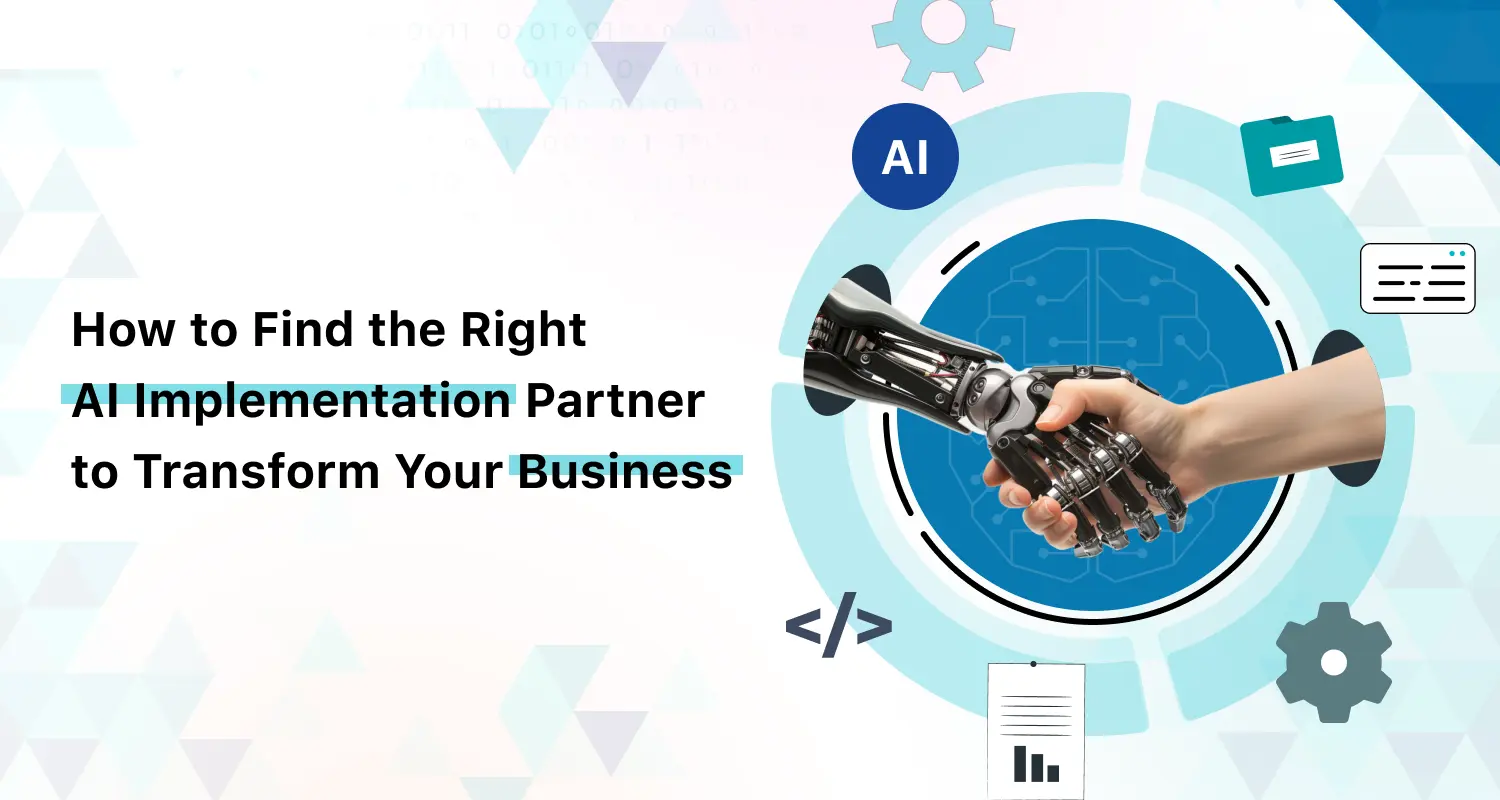 How to Choose the Right AI Implementation Partner for Business Growth