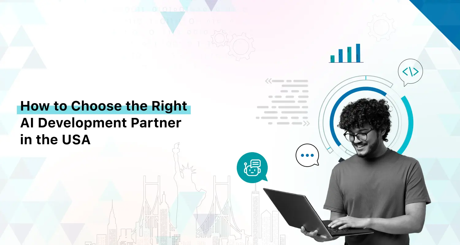 AI Development Partner USA: How to Choose the Right One