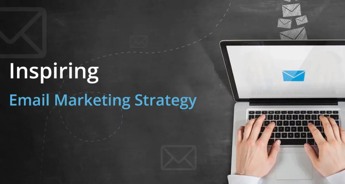 Inspiring Email Marketing Strategy