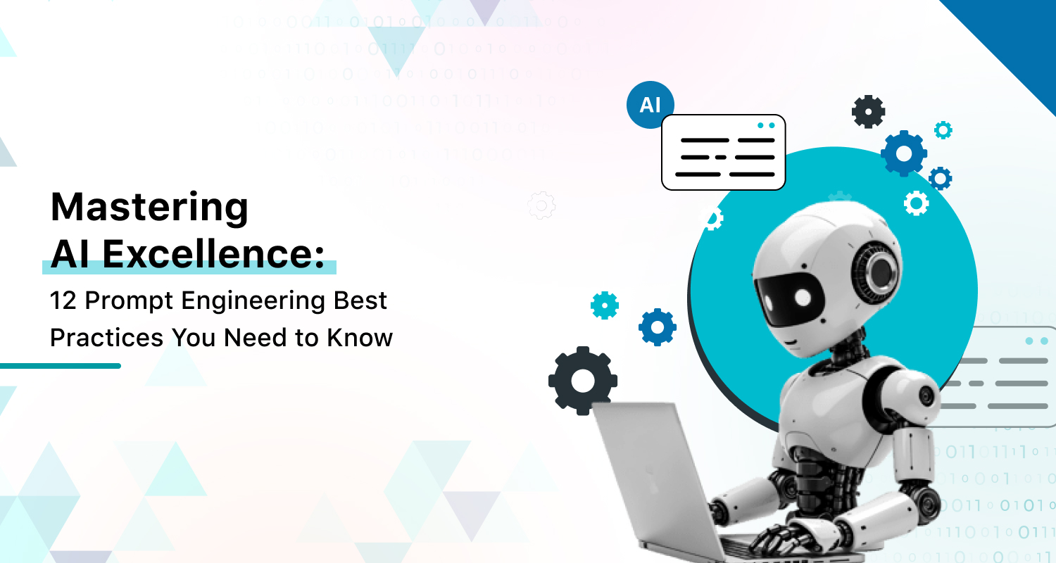 Mastering AI Excellence: 12 Prompt Engineering Best Practices (2025 Guide)