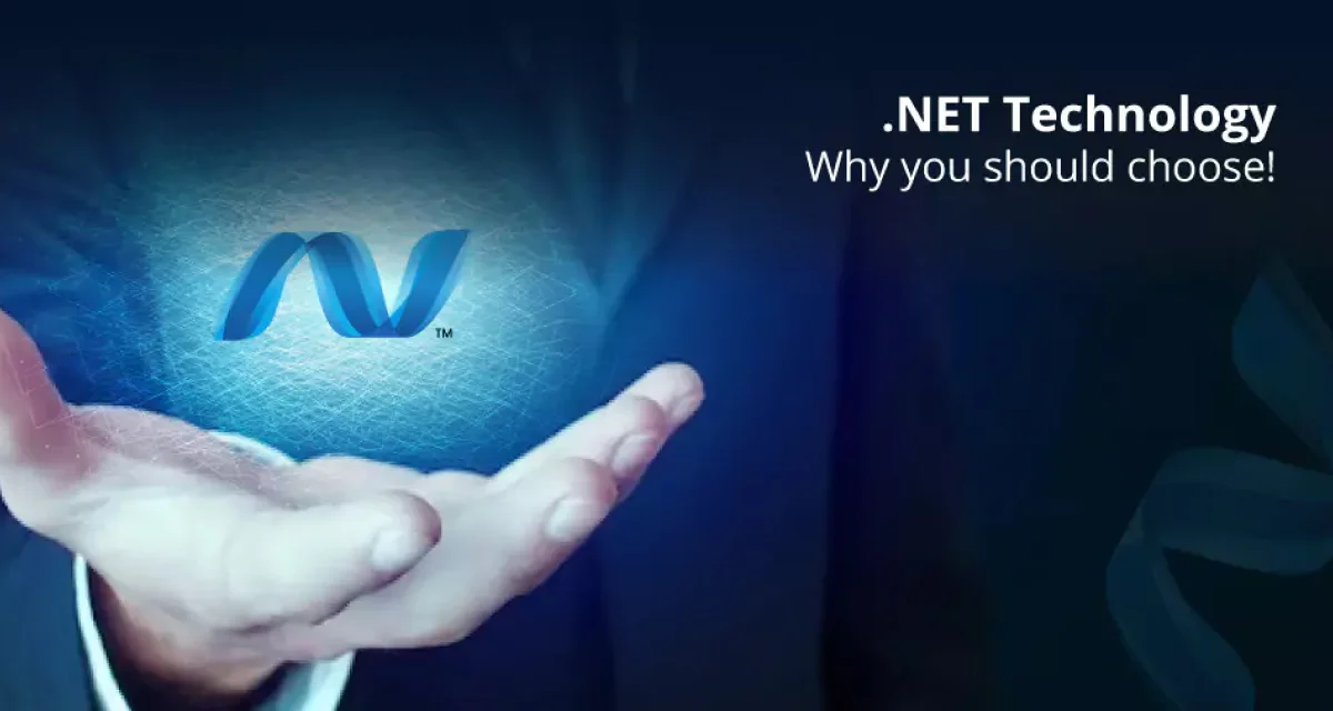 .NET Technology: Why You Should Choose!