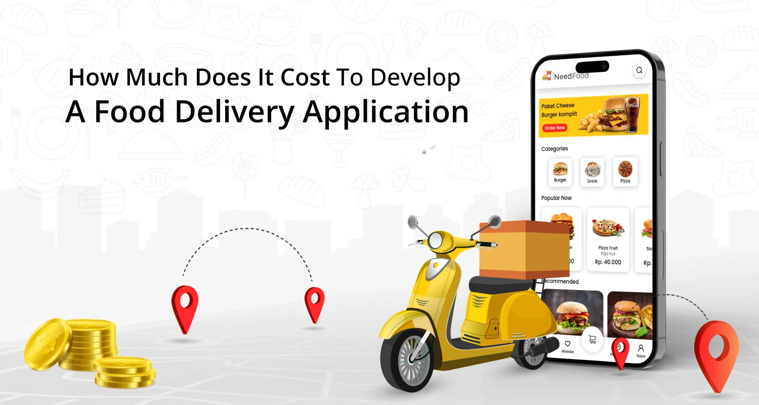 How Much Does It Cost To Develop A Food Delivery Application?
